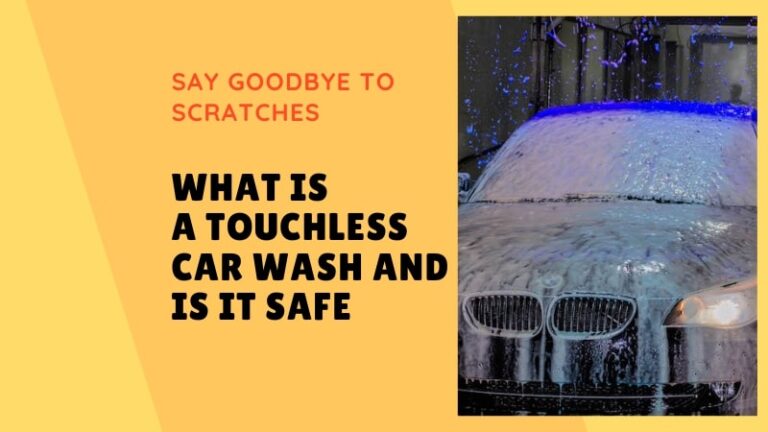 What Is a Touchless Car Wash and Is It Safe? - Say Goodbye to Scratches